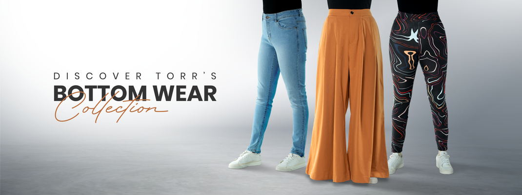 BOTTOM WEAR – TORR